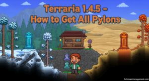 How to get All Pylons In Terraria 1.4.5 (February 2026) Full Guide